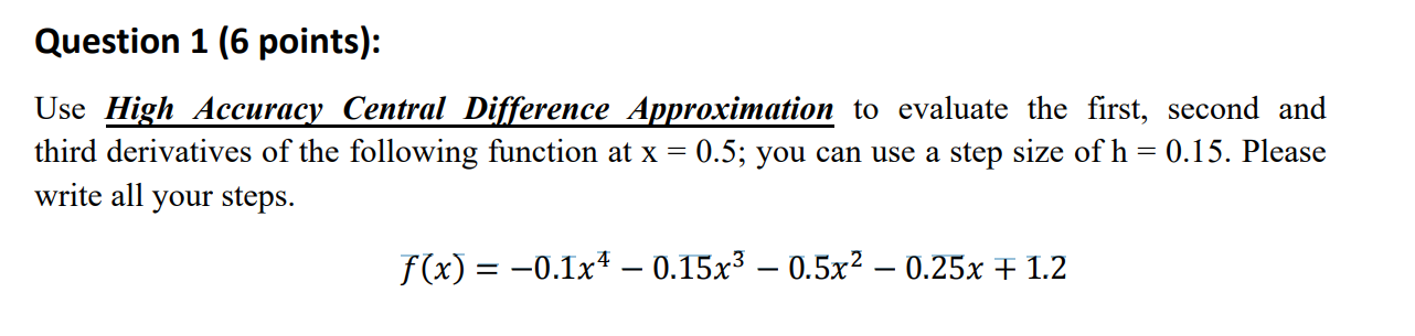 Solved Use High Accuracy Central Difference Approximation to | Chegg.com