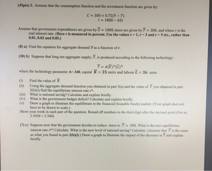 Solved (45pts) 3. Assume that the consumption function and | Chegg.com