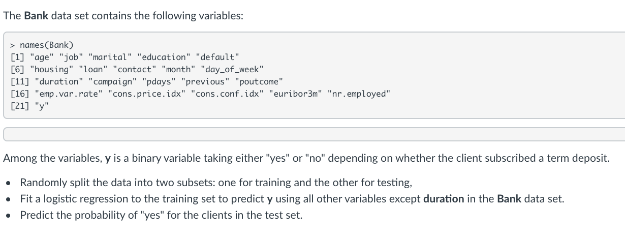 Solved The Bank data set contains the following variables: > | Chegg.com