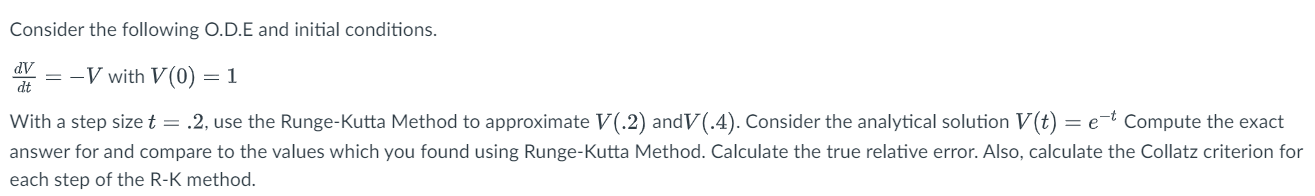 Solved Consider the following O.D.E and initial conditions. | Chegg.com