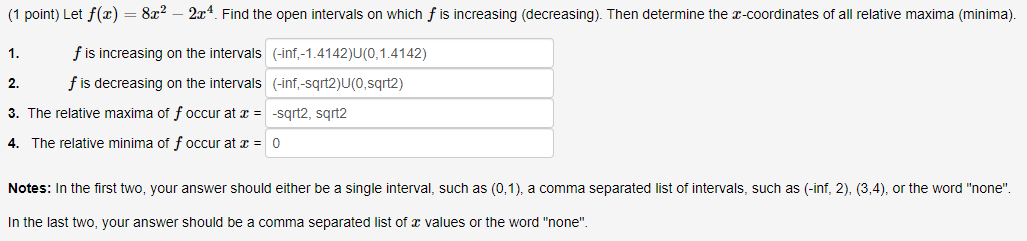 Solved (1 point) Let f(x) = 822 2x4. Find the open intervals | Chegg.com