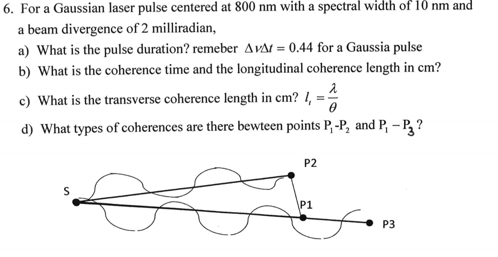 Solved 6. For a Gaussian laser pulse centered at 800 nm with | Chegg.com