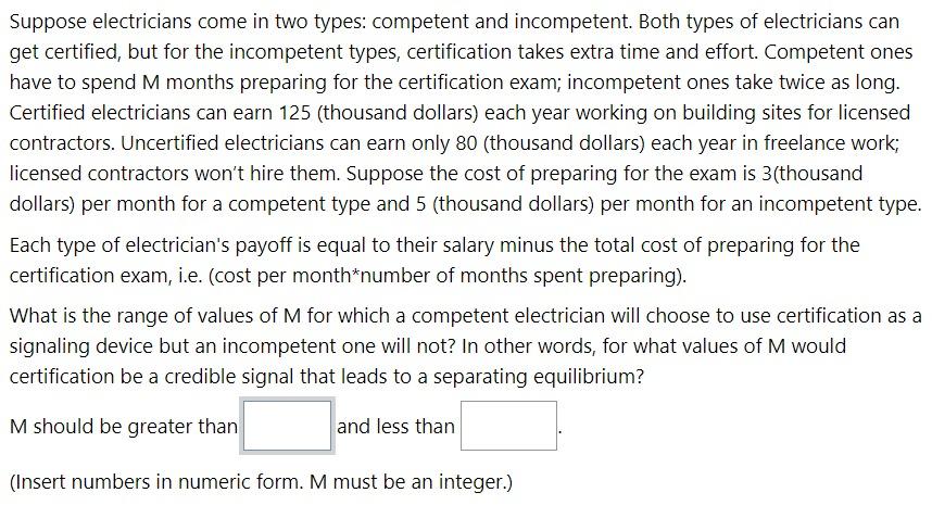 Solved Suppose electricians come in two types: competent and | Chegg.com Solved Suppose electricians come in two types: competent and | Chegg.com