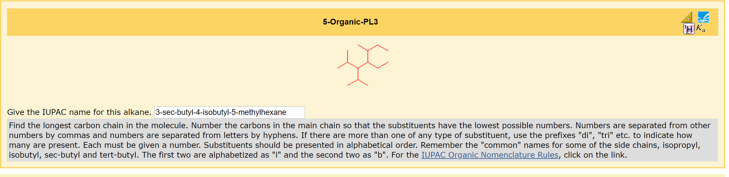 Solved 5-Organic-PL3 Give the IUPAC name for this alkane. | Chegg.com