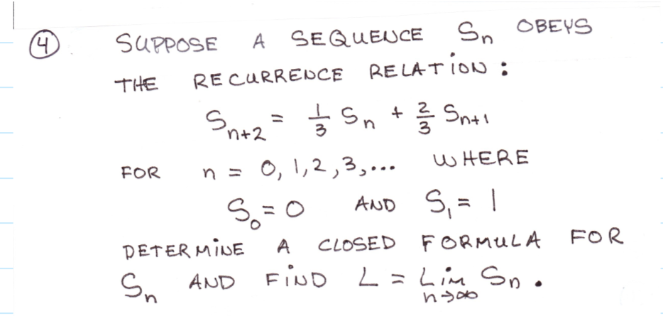 Solved SUPPOSE A SEQUENCE Sn OBEYS THE RECURRENCE RELATION : | Chegg.com
