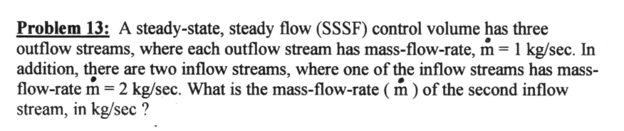Solved Problem 13: A steady-state, steady flow (SSSF) | Chegg.com