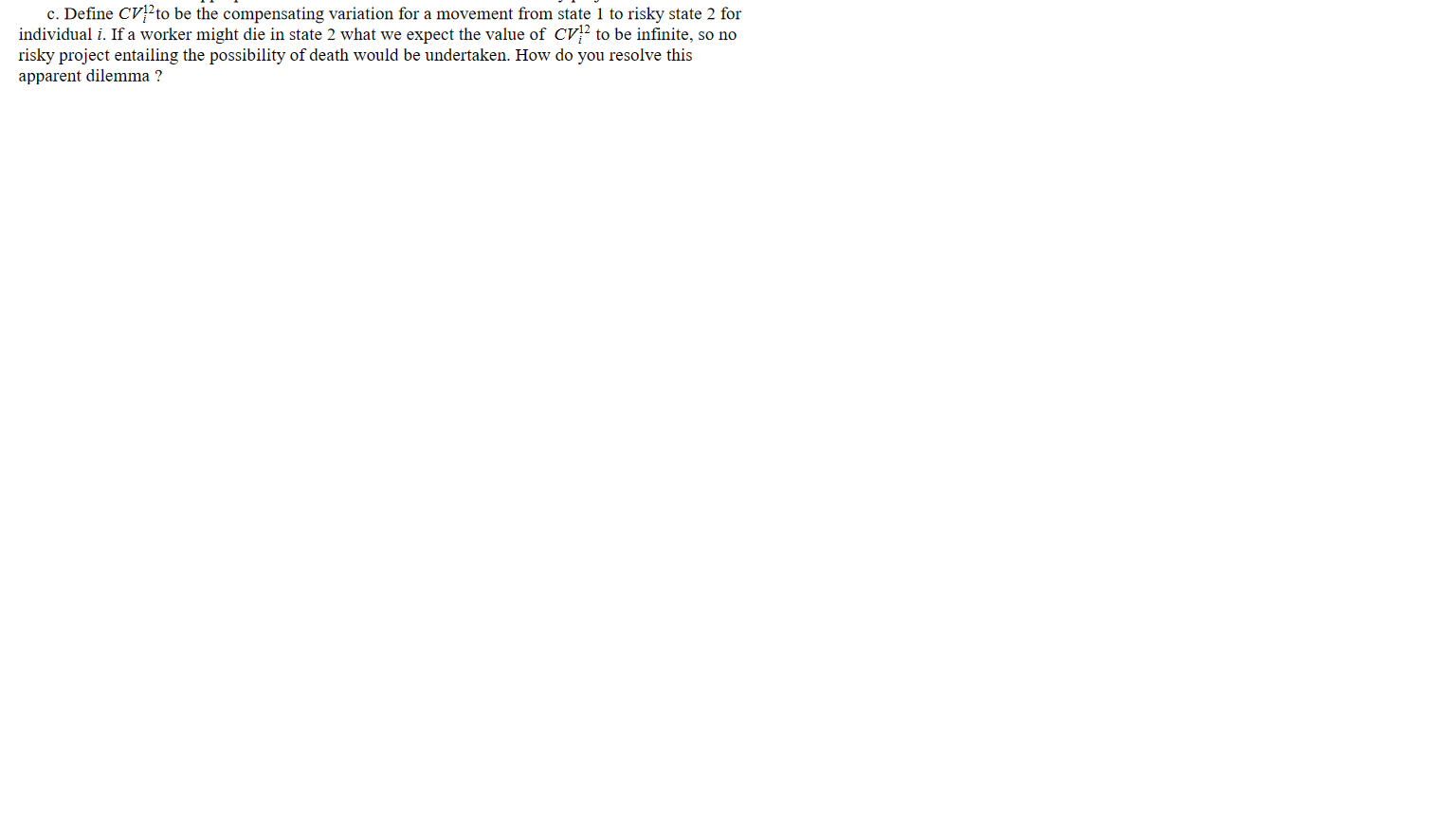 Solved c. Define CVi12 to be the compensating variation for | Chegg.com