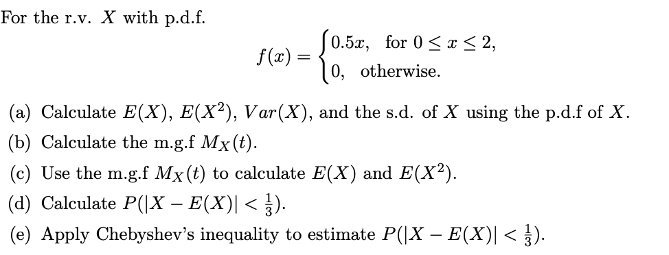 Solved For the r.v. X with p.d.f. f(x)={0.5x, for 0≤x≤20, | Chegg.com