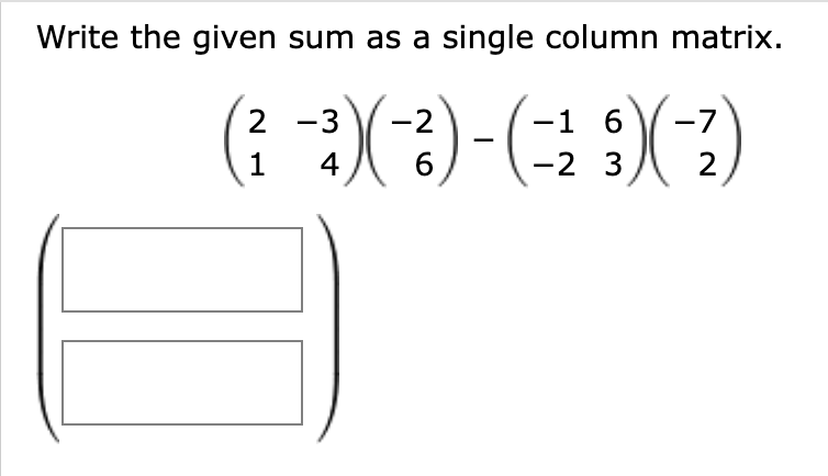 Solved Write the given sum as a single column | Chegg.com