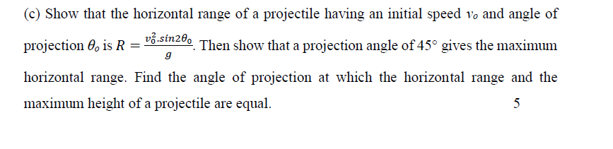 Solved (C) Show that the horizontal range of a projectile | Chegg.com