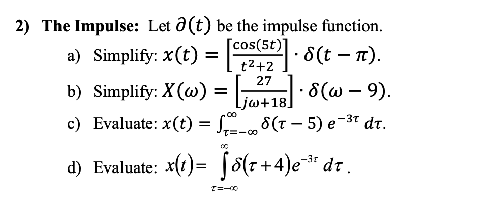 Solved 2) The Impulse: Let O(t) be the impulse function. a) | Chegg.com