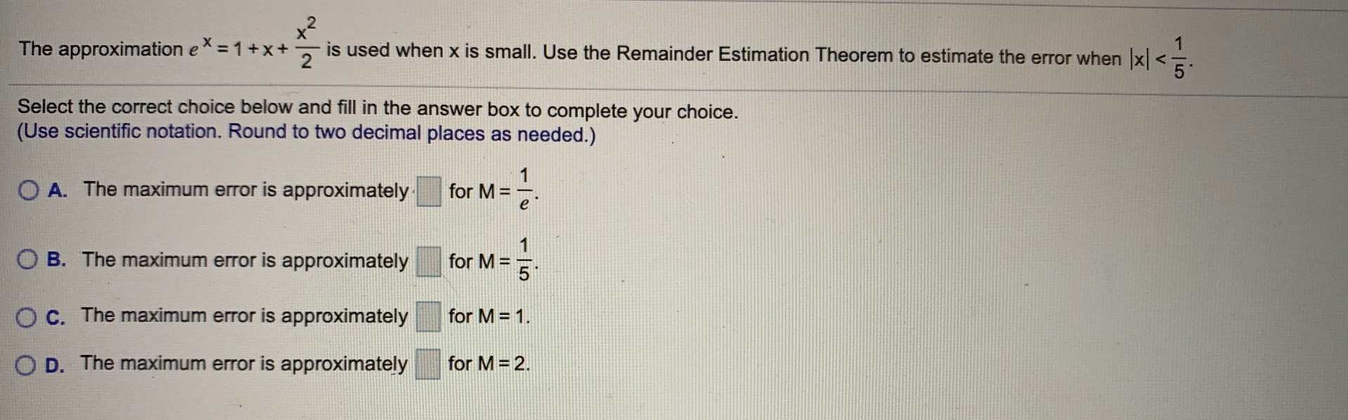Solved X2 The approximation e* = 1 +x+ is used when x is | Chegg.com