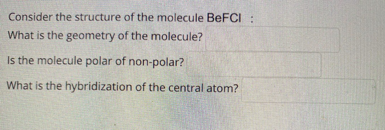 Solved Consider the structure of the molecule BeFCI: What is | Chegg.com