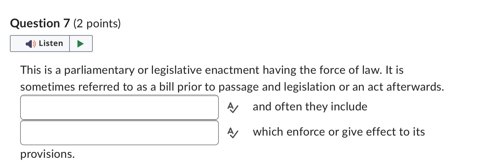 Solved This is a parliamentary or legislative enactment | Chegg.com