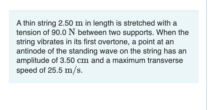 Solved A thin string 2.50 m in length is stretched with a | Chegg.com