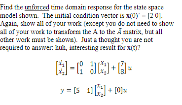 Solved Find the unforced time domain response for the state | Chegg.com