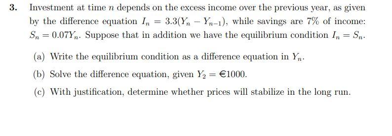 Investment at time n depends on the excess income | Chegg.com