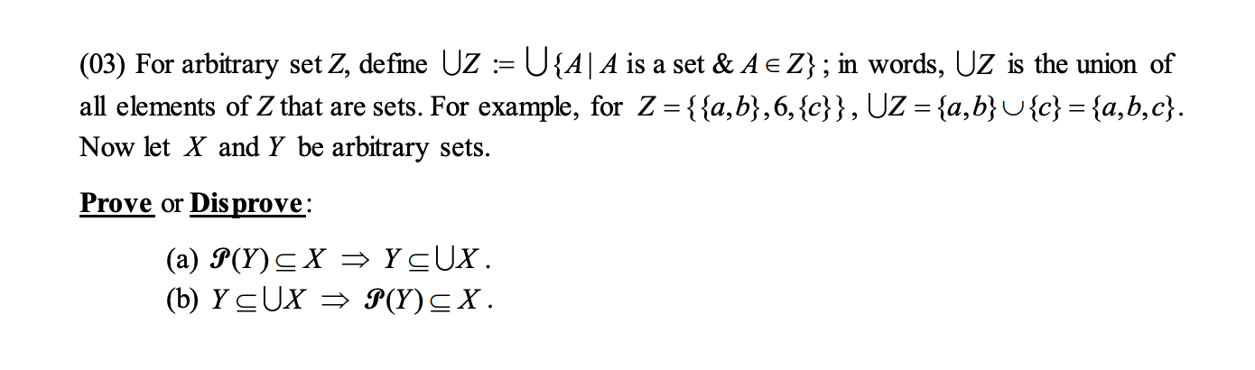 Solved (03) For arbitrary set Z, define UZ := U{A|A is a set | Chegg.com
