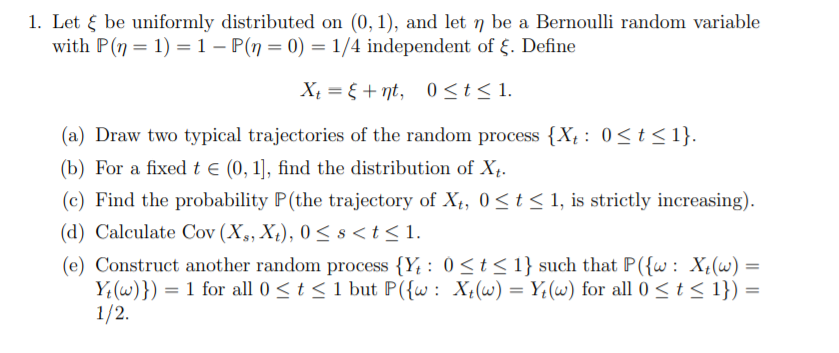 Solved 1. Let & be uniformly distributed on (0,1), and let n | Chegg.com