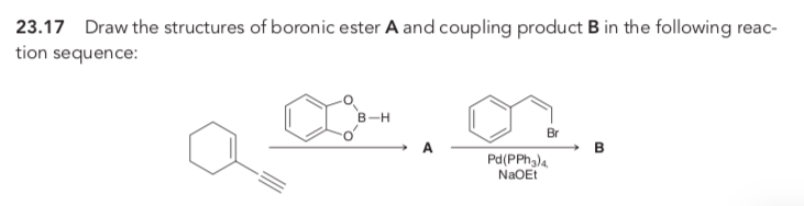 Solved 23.17 Draw the structures of boronic ester A and | Chegg.com