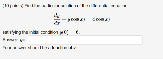 Solved (10 points) Find the particular solution of the | Chegg.com