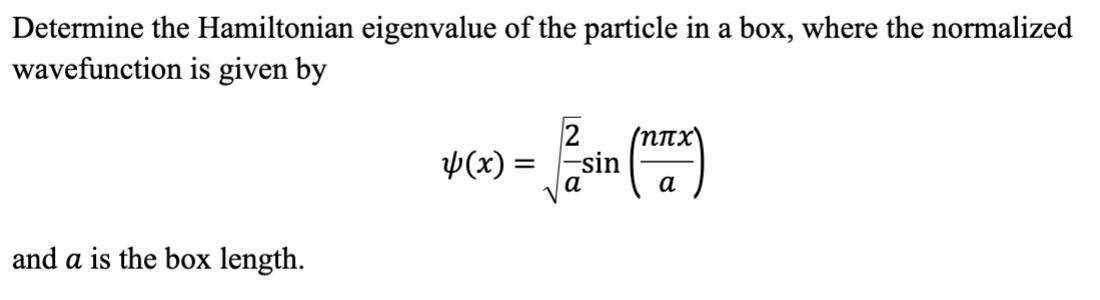 Solved Determine the Hamiltonian eigenvalue of the particle | Chegg.com