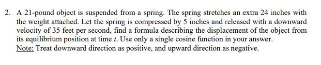 Solved 2. A 21-pound object is suspended from a spring. The | Chegg.com