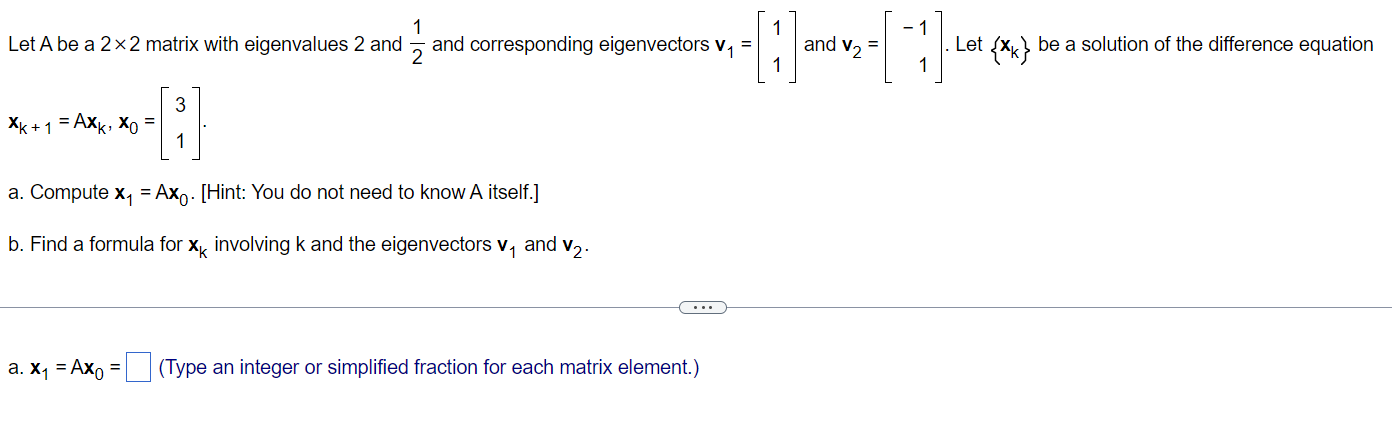 Solved 1 1 -1 Let A be a 2x2 matrix with eigenvalues 2 and | Chegg.com