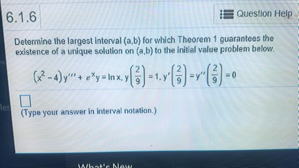 Solved Question Help Determine the largest interval (a,b) | Chegg.com