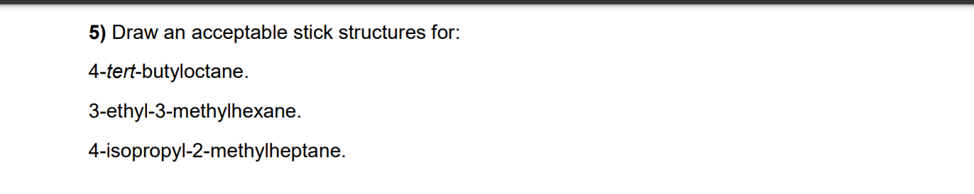 Solved 5) Draw an acceptable stick structures for: | Chegg.com