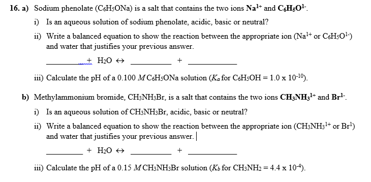 Solved 16. a) Sodium phenolate (C6H30Na) is a salt that | Chegg.com