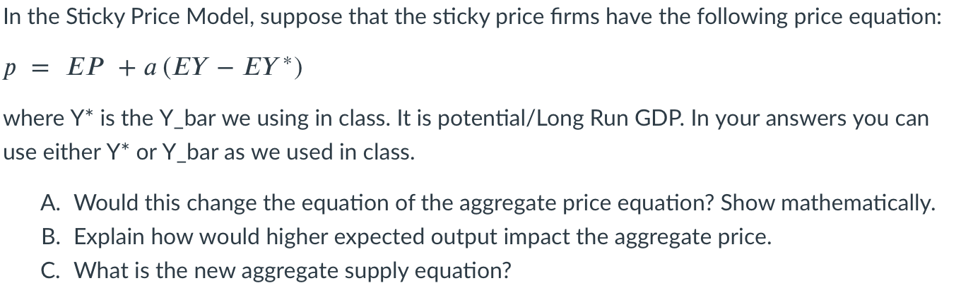 Solved In the Sticky Price Model, suppose that the sticky | Chegg.com