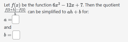 Solved Let f(x) be the function 6x2−12x+7. Then the quotient | Chegg.com