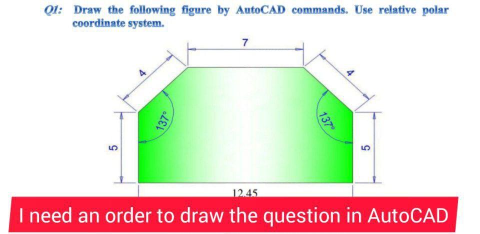 Solved Q1: Draw the following figure by AutoCAD commands. | Chegg.com