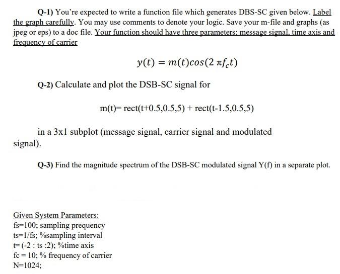 Solved Q 1 You Re Expected To Write A Function File Which