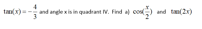 Solved Tan(x) = -4/3 and angle x is in quadrant IV. | Chegg.com