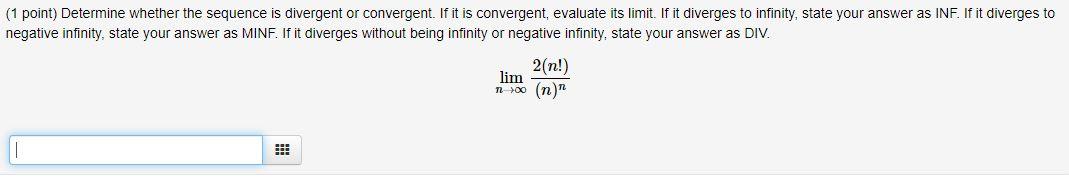 Solved (1 point) Determine whether the sequence is divergent | Chegg.com