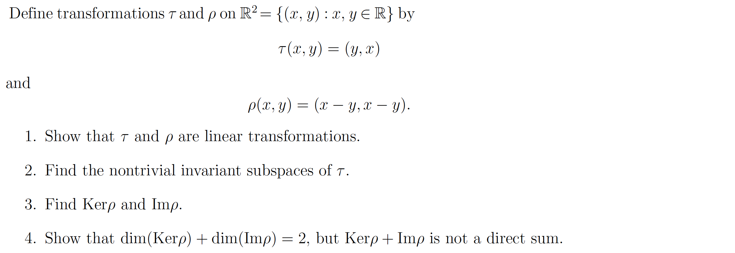 Solved Define transformations τ and ρ on R2={(x,y):x,y∈R} by | Chegg.com