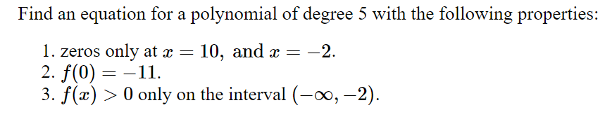 Solved Find an equation for a polynomial of degree 5 with | Chegg.com