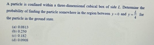 Solved A particle is confined within a three-dimensional | Chegg.com