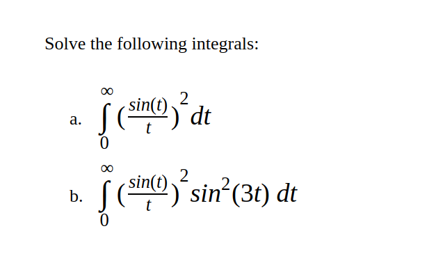 Solved Solve the following integrals: a (ال) - sin(t) 2 dt | Chegg.com