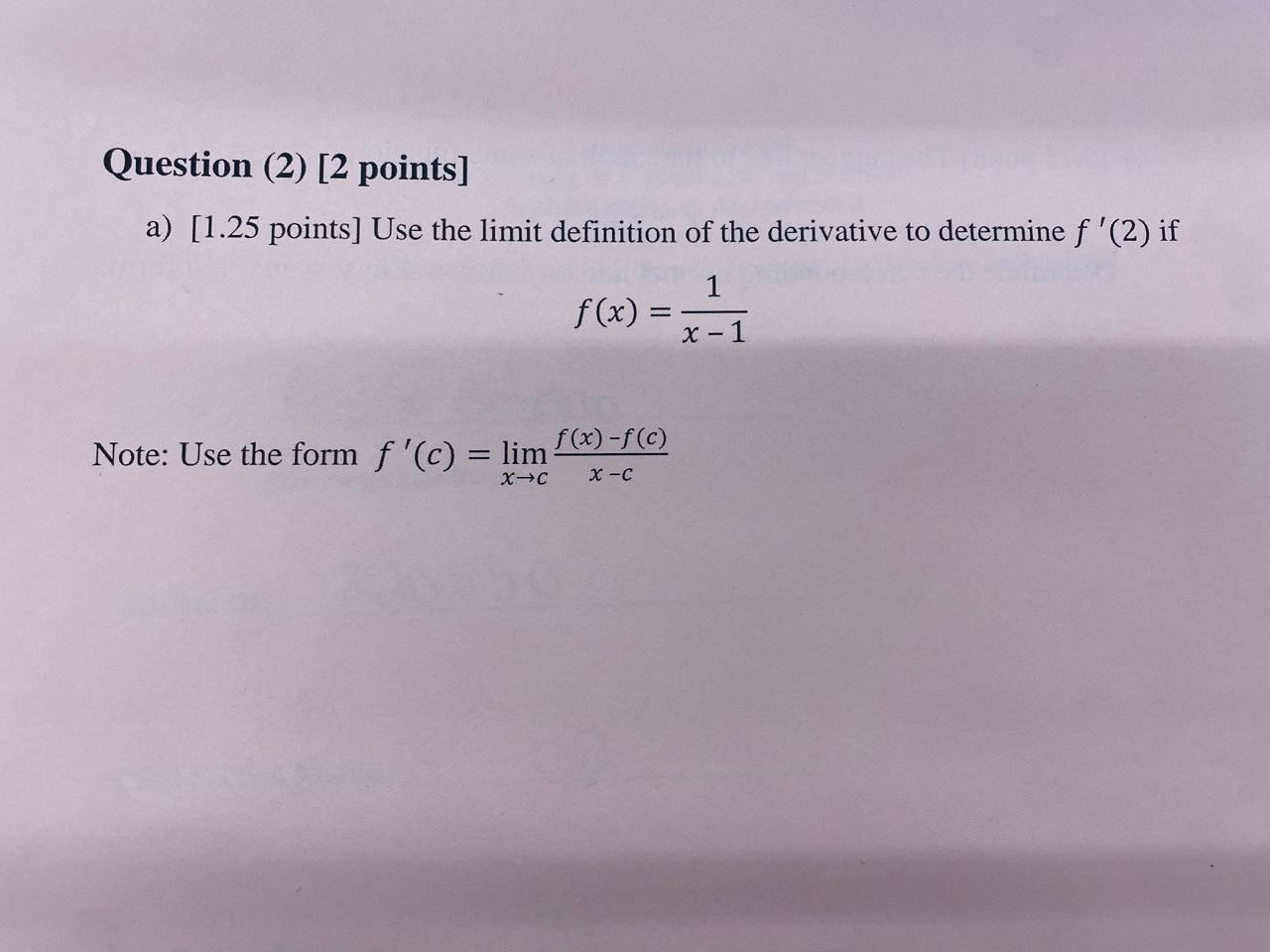 Solved a) [1.25 points ] Use the limit definition of the | Chegg.com