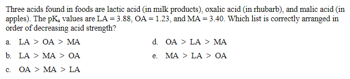 Solved Three acids found in foods are lactic acid (in milk | Chegg.com