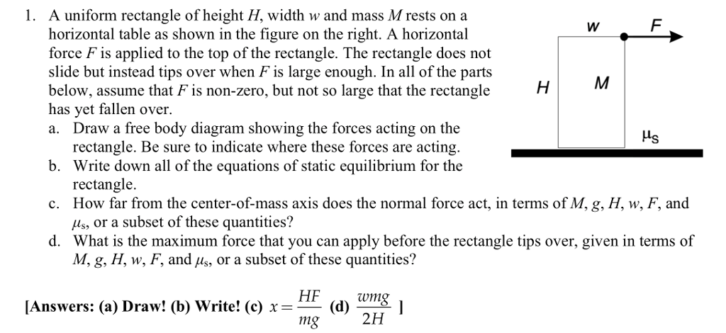 Solved A uniform rectangle of height H, width w and mass M | Chegg.com