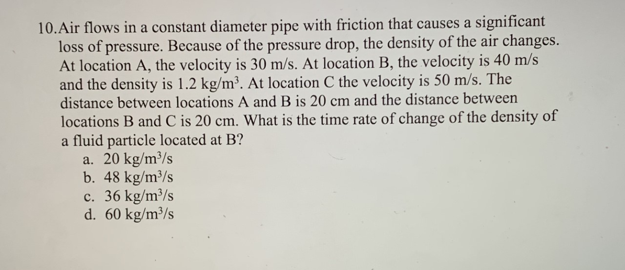 Solved 10.Air flows in a constant diameter pipe with | Chegg.com