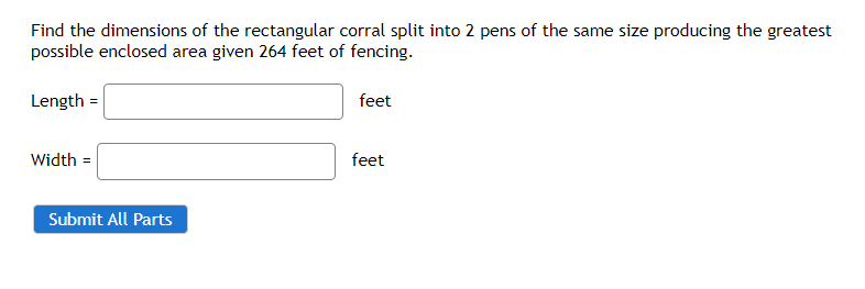Solved Find the dimensions of the rectangular corral split | Chegg.com