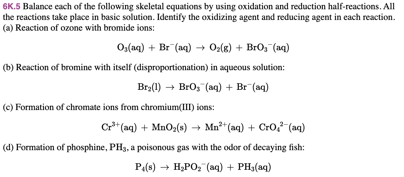 Solved 6 K.5 Balance each of the following skeletal | Chegg.com