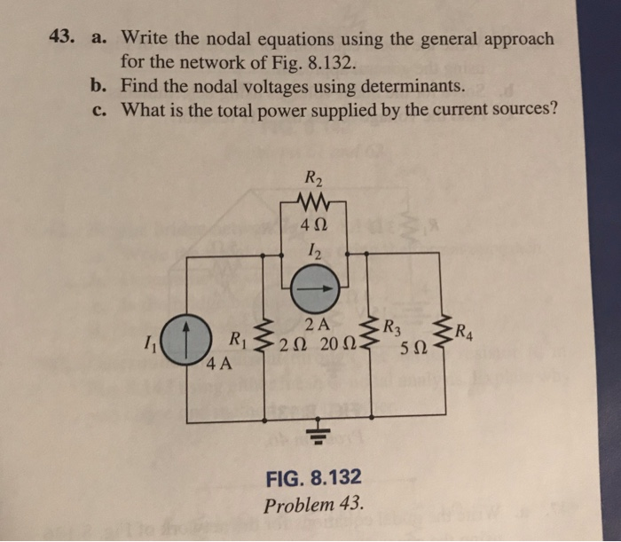 Solved 43. a. Write the nodal equations using the general | Chegg.com