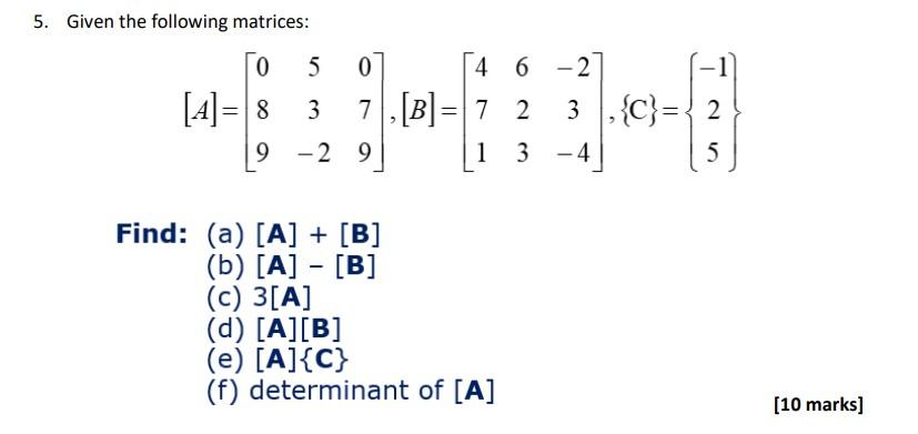 Solved 5 Given The Following Matrices 0261