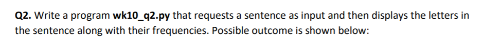 Solved Q2. Write a program wk10_22.py that requests a | Chegg.com